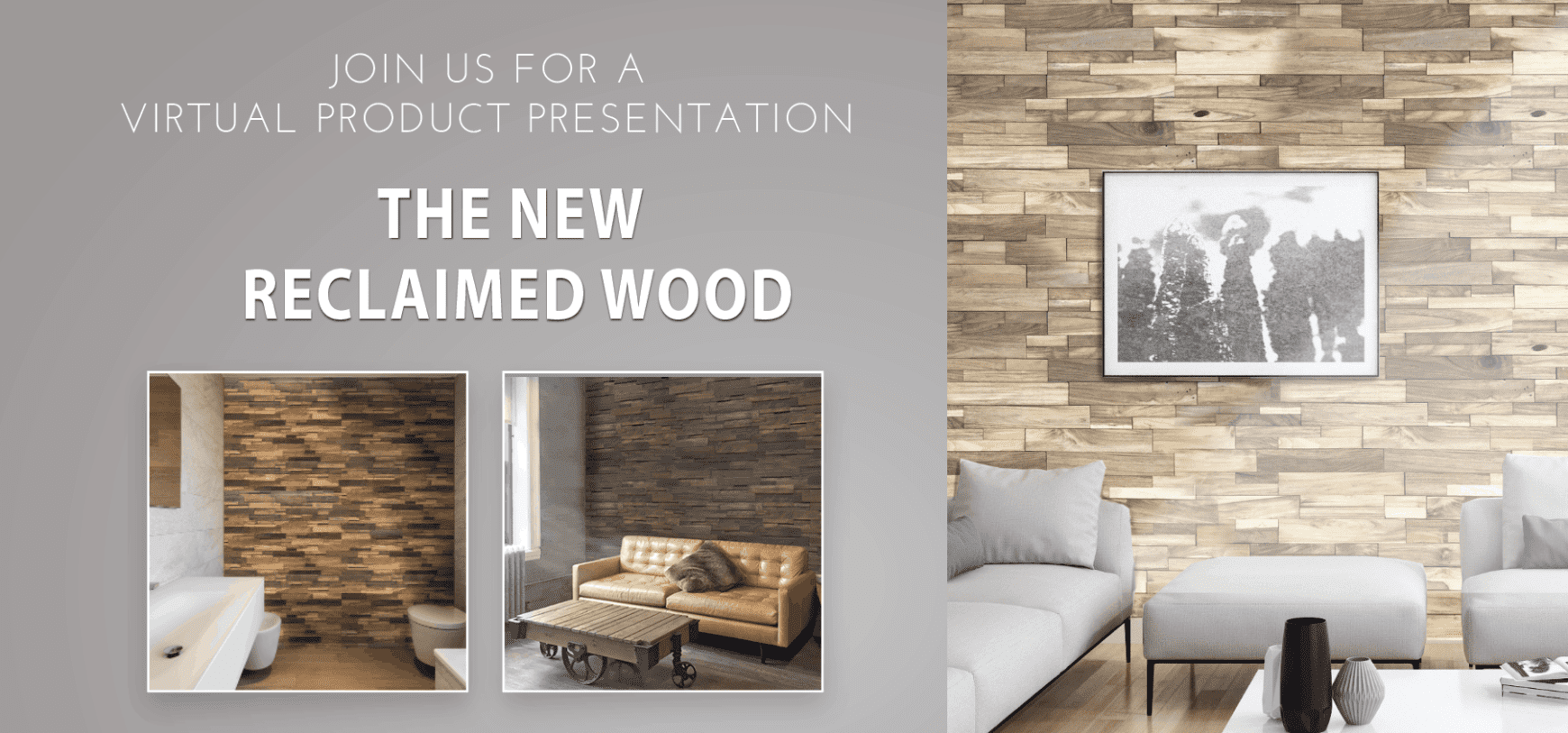 Request A Virtual Product Presentation: The New Reclaimed Wood ...